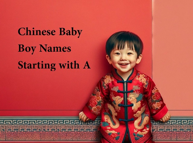 90+ Chinese Baby Boy Names Starting with A